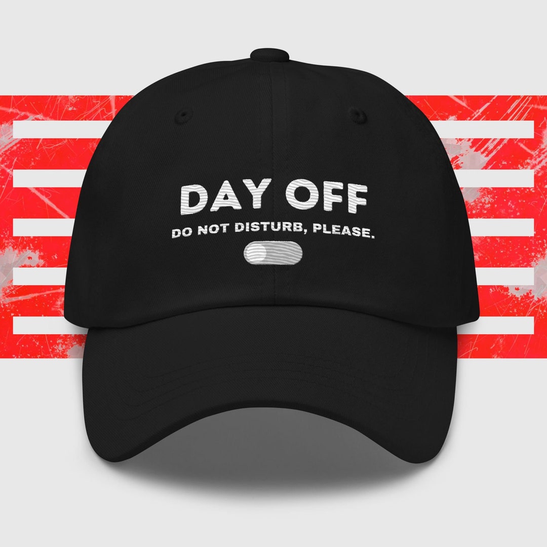 Do Not Disturb Dad Hat Baseball Cap Embroidery Day off - Etsy