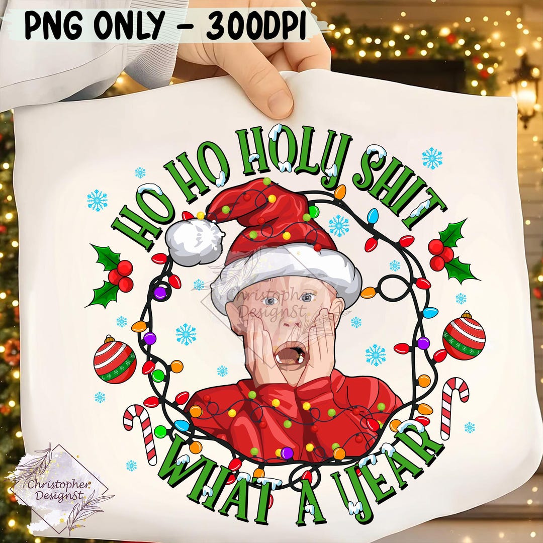 Home Alone Christmas PNG, Ho Ho Holy Shit What A Year Kevin Home Alone ...