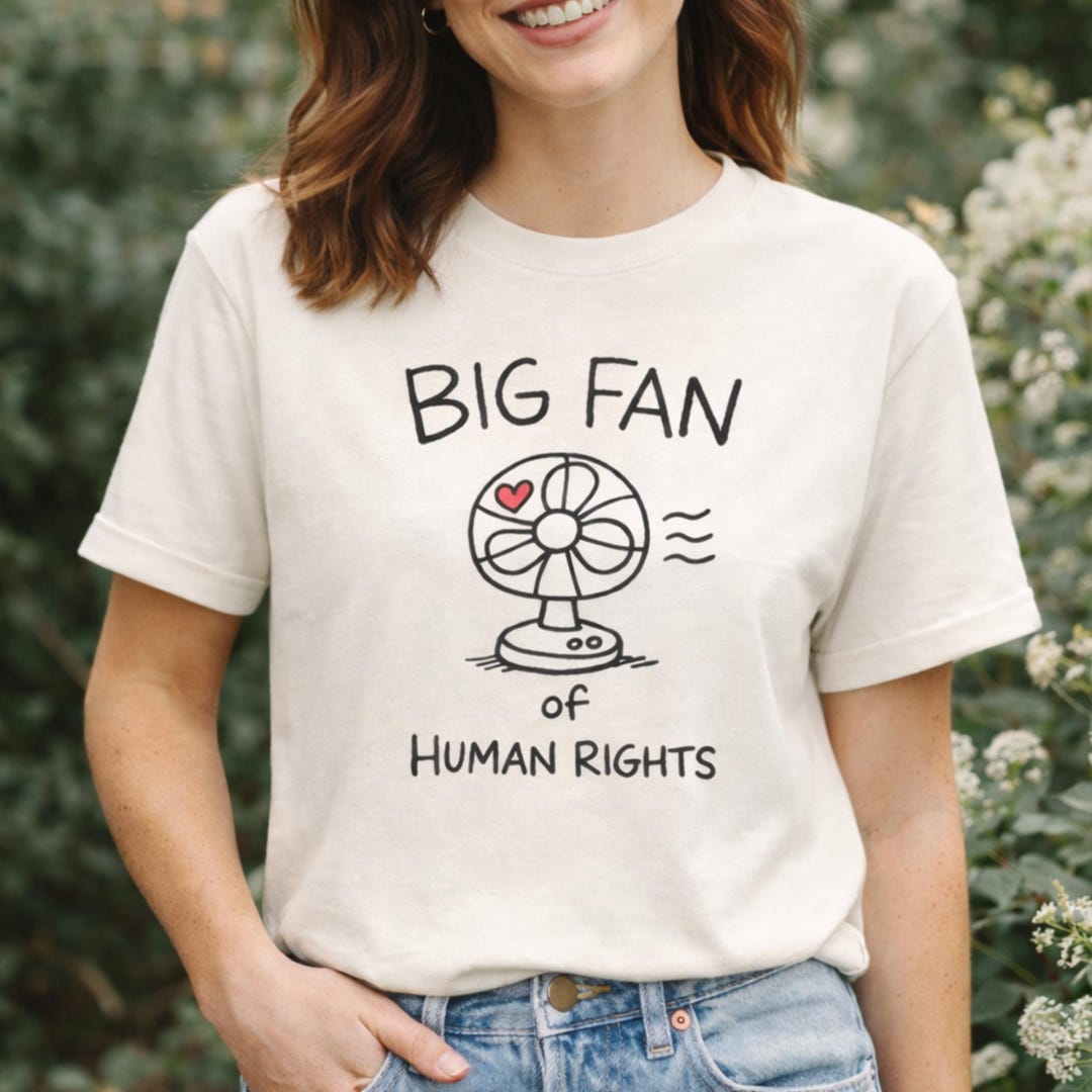 Big Fan of Human Rights Shirt, Cute Hand Drawn Graphic Tee, Human ...