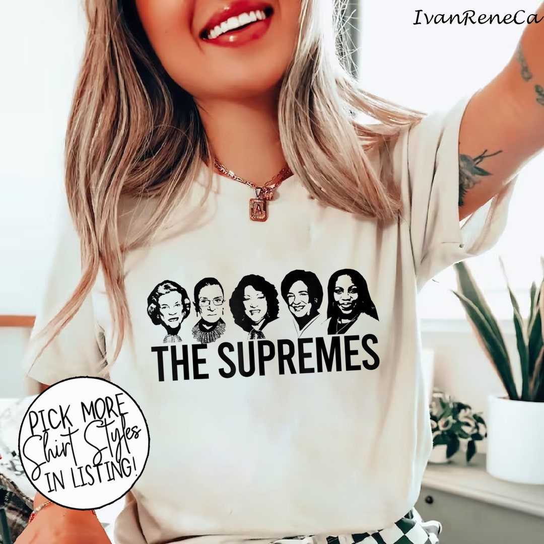 The Supremes Ketanji Brown Jackson Scotus RBG Sotomayor Shirt, Election ...