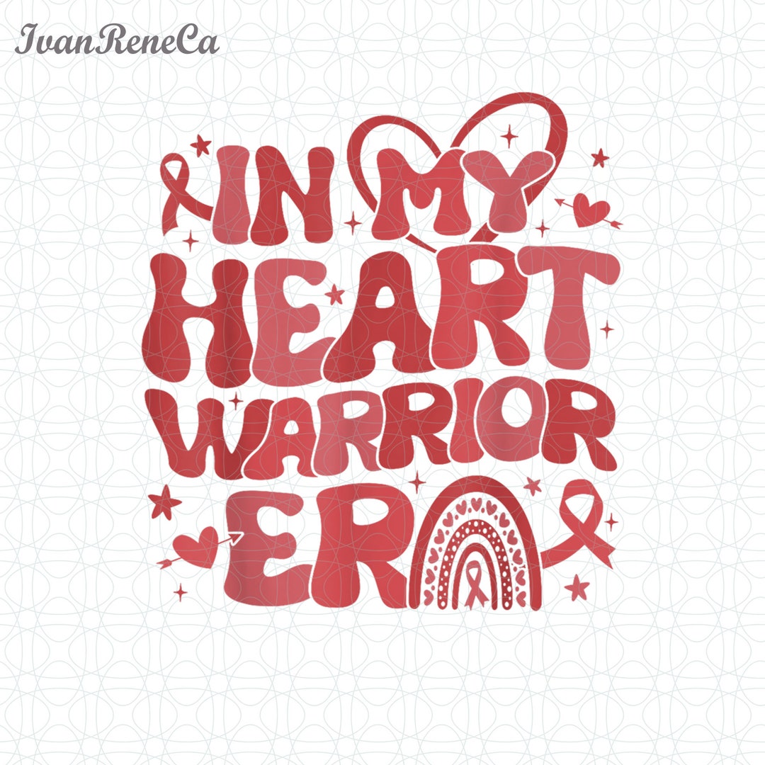 In My Heart Warrior Eras Disease Awareness CHD Support Png, Heart ...