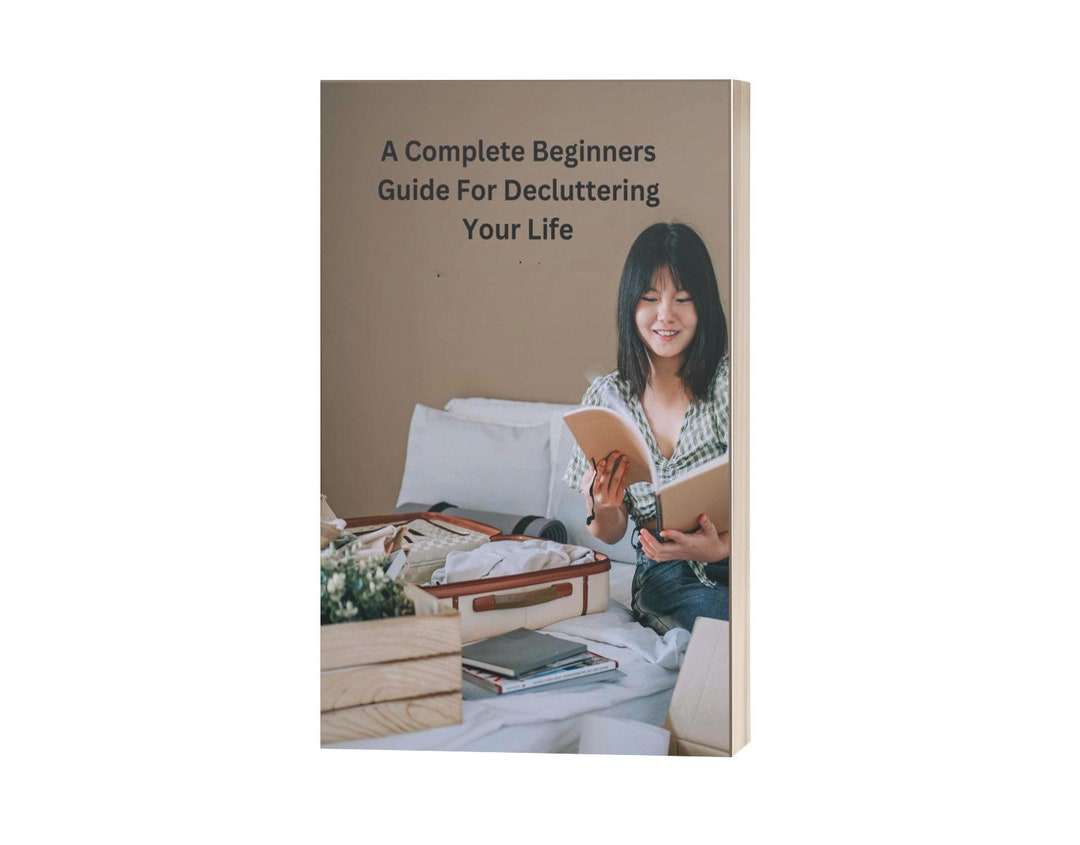 Decluttering Your Life: the Ultimate Step-by-step Guide PDF Download - Etsy