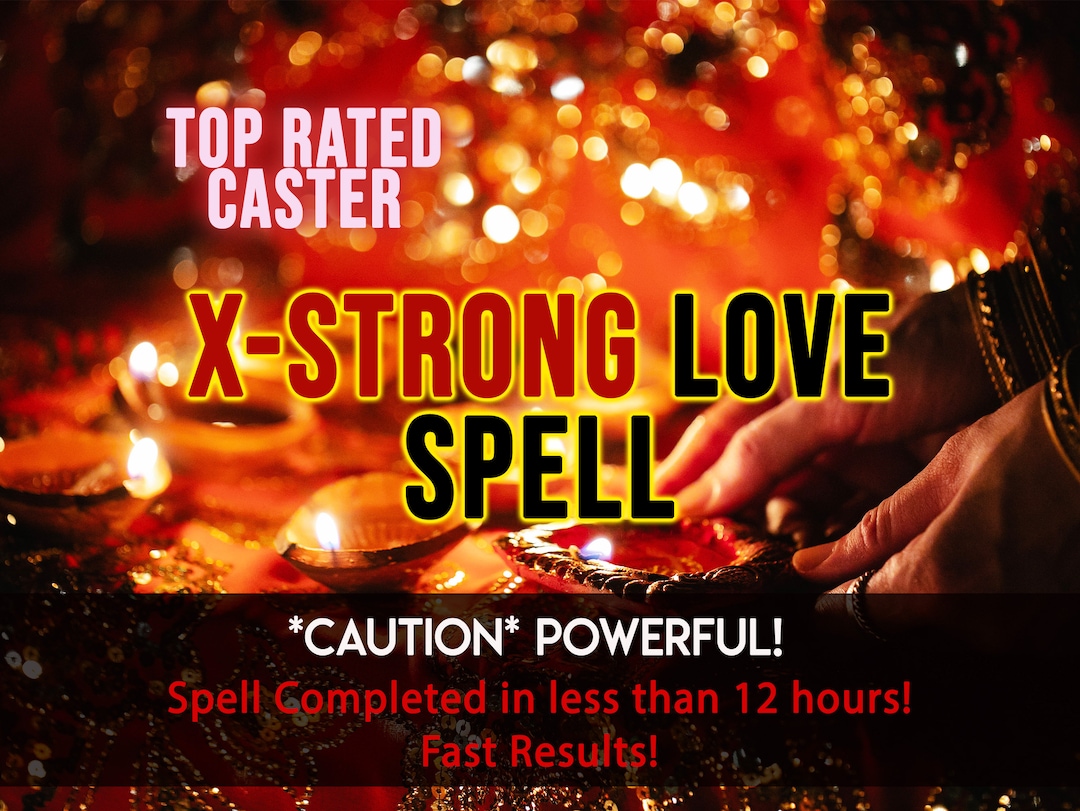Love Spell EXTRA STRONG Bring Ex Back Spell, Ultimate Attraction Spell ...