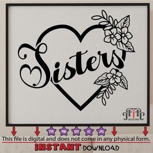 Sisters With Floral Heart Sign Svg Sister SVG Cut File for Cricut and ...
