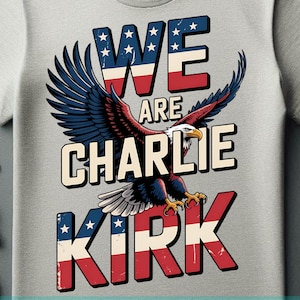 We Are Charlie Kirk PNG - Political Digital Download - Transparent ...