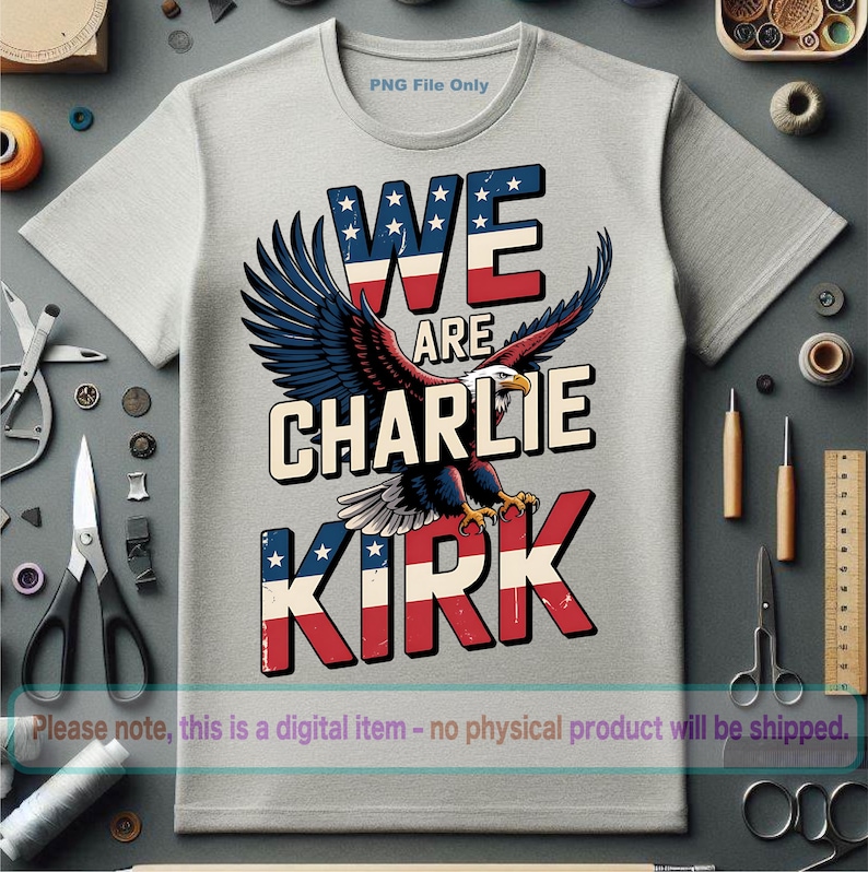 We Are Charlie Kirk PNG - Political Digital Download - Transparent ...