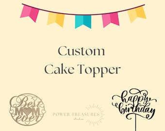 Custom Cake Topper Create Your Own Cake Topper Custom Cake Customized ...
