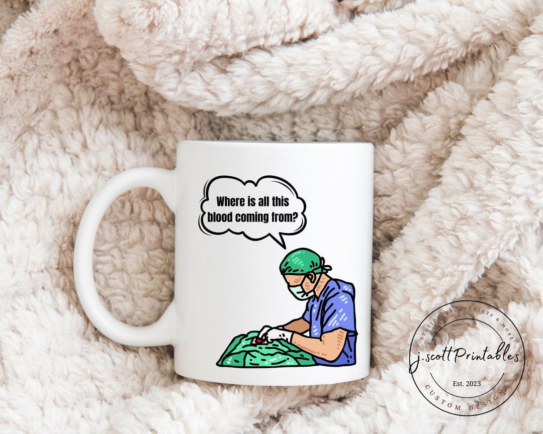 Funny Surgeon Ceramic Mug 11oz, Veterinary Surgeon Gift, Where is the ...