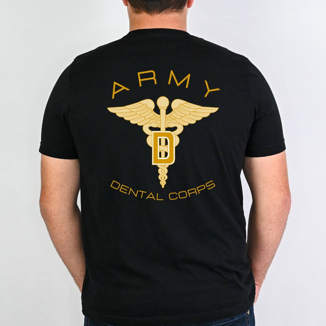 Army Dental Corps T-shirt, Army Dental, Army Dentist, Army Dental Shirt ...