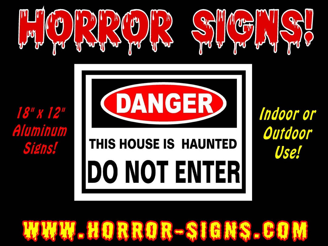 Haunted House Warning Danger Horror Sign 18 X 12 Aluminum Sign ...