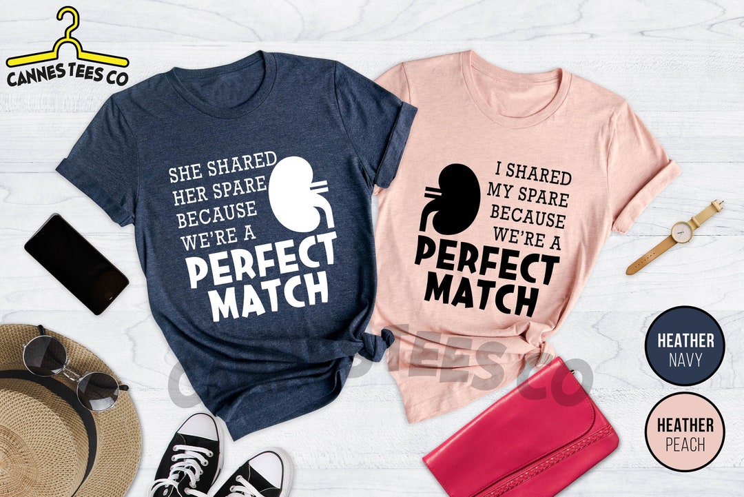 Perfect Match Shirt, Shared Spare Shirt, Kidney Donor Shirt, Organ ...
