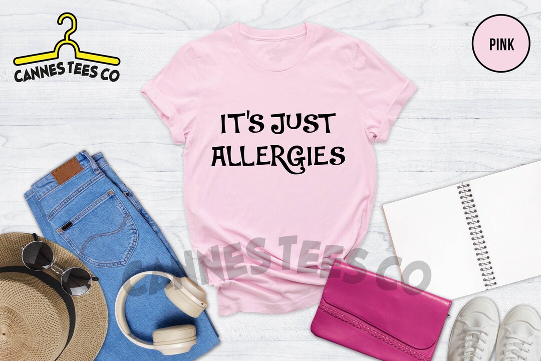 It's Just Allergies Shirt, Allergy Shirt, Social Distancing Shirt ...