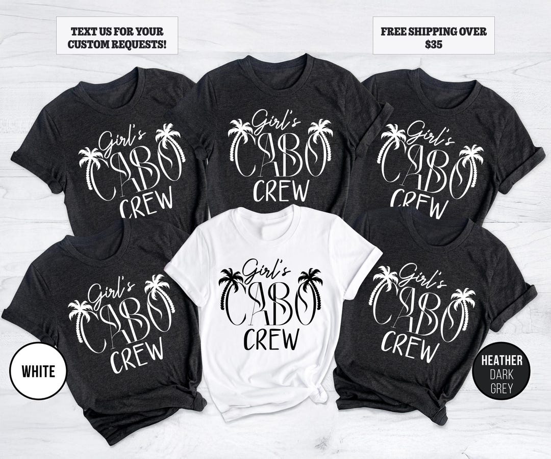Cabo Crew Shirt, Mexico Shirt, Mexico Girls Trip Shirt, Girls Cabo Crew ...
