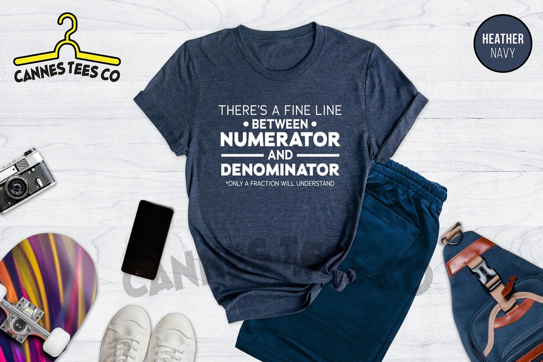 Numerator and Denominator Shirt, Gift for Mathematician, Mathematics ...