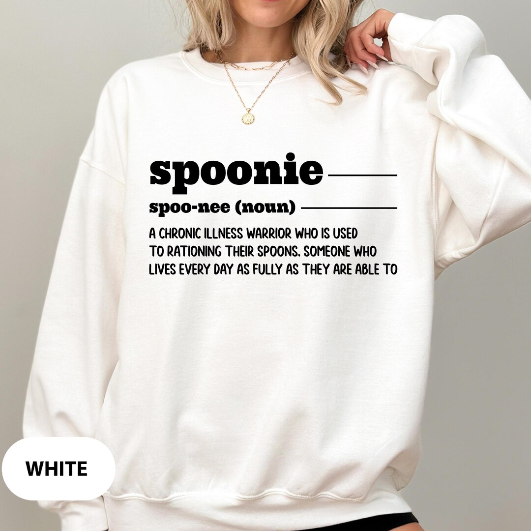 Spoonie Definition Sweatshirt, Chronic Illness Shirt for Women ...