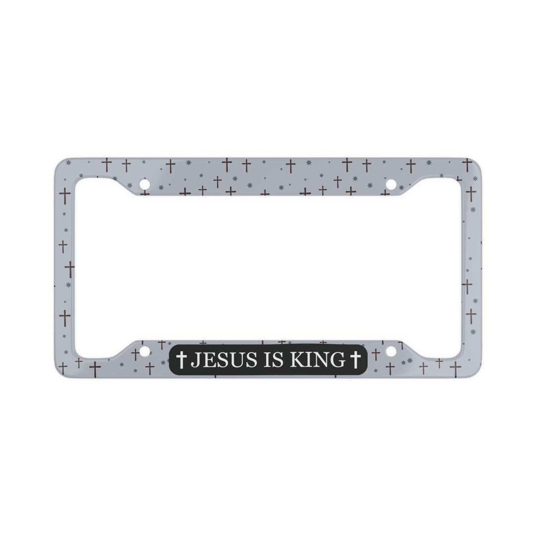 Jesus is King License Plate Frame | Religious License Plate Cover ...