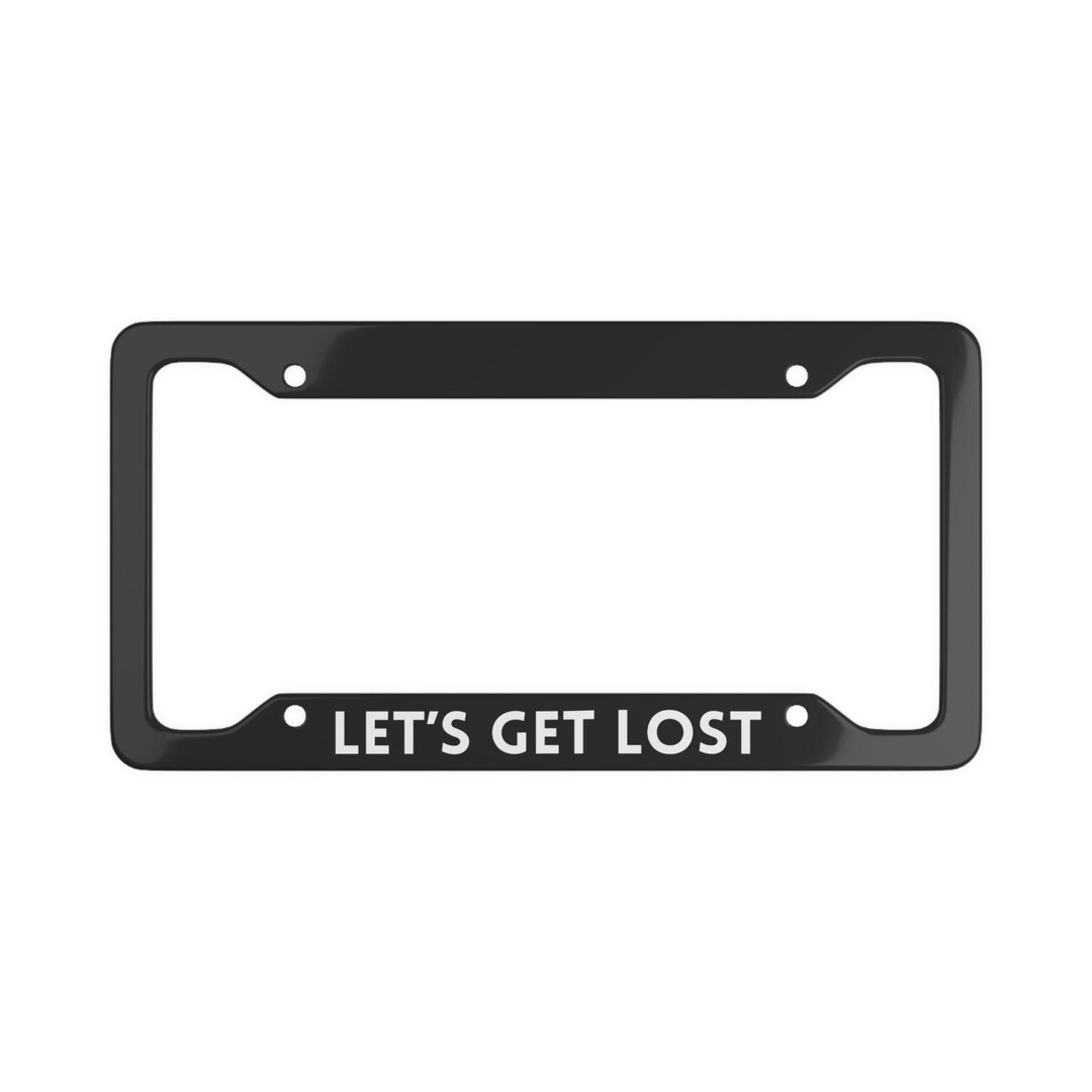 Let's Get Lost License Plate Frame - Etsy