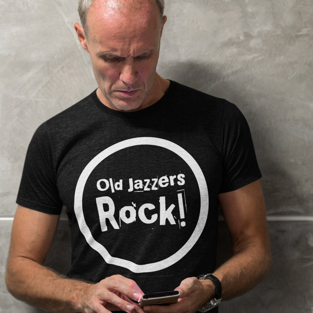 Funny Jazz Musician T-shirt for Seniors, Old Jazzers Rock Tee, Middle ...