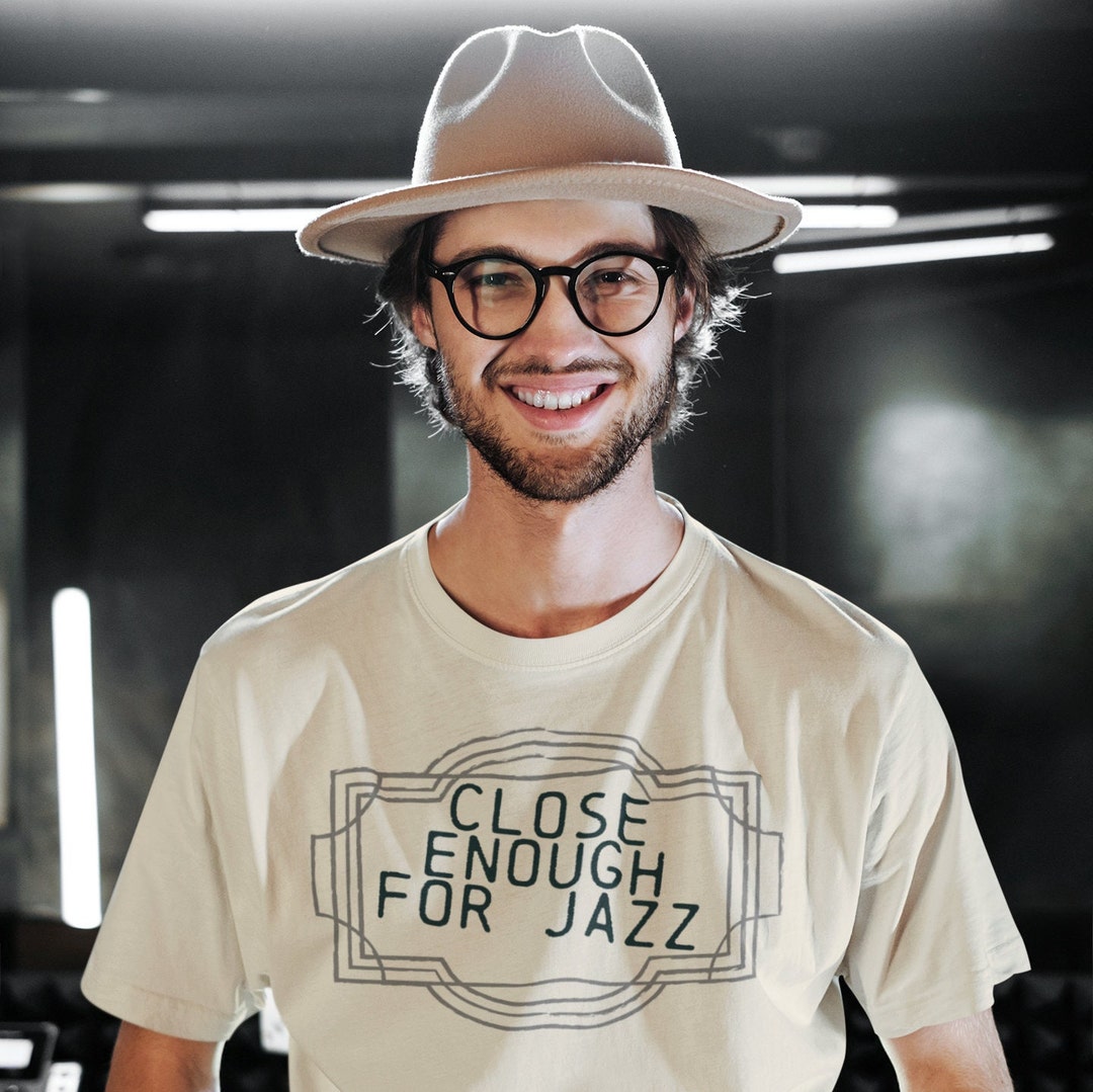 Funny Musician Close Enough for Jazz T-shirt, Guitar Player Piano ...