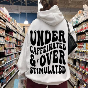 Under Caffeinated and Over Stimulated Png, Svg Cutting File, Funny Png ...