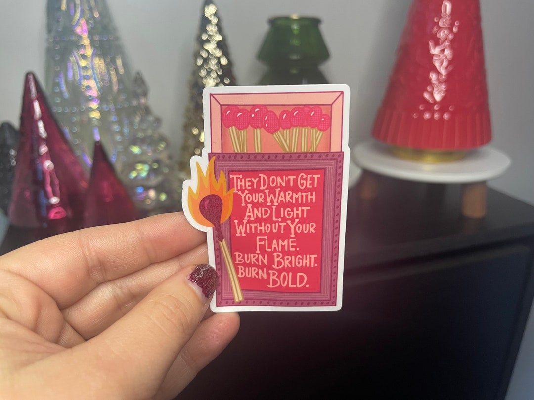 Burn Bright Burn Bold Matchbox Sticker Inner Child Healing Mental ...