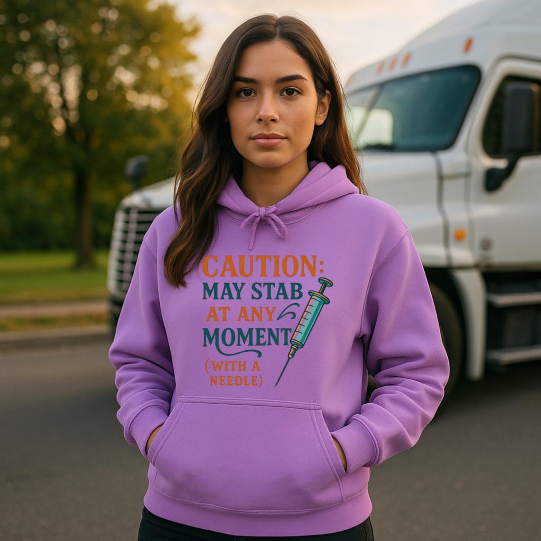 Caution May Stab at Any Moment With Needle Hoodie - Funny RN Syringe ...