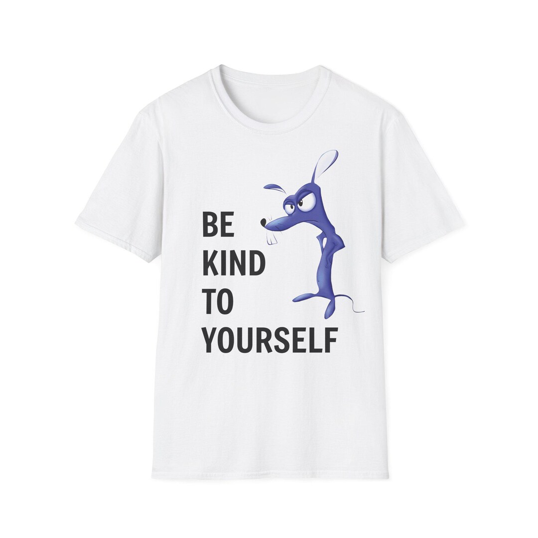 Be Kind to Yourself T Shirt / Grumpy Rat Graphic Tee / Self-care ...