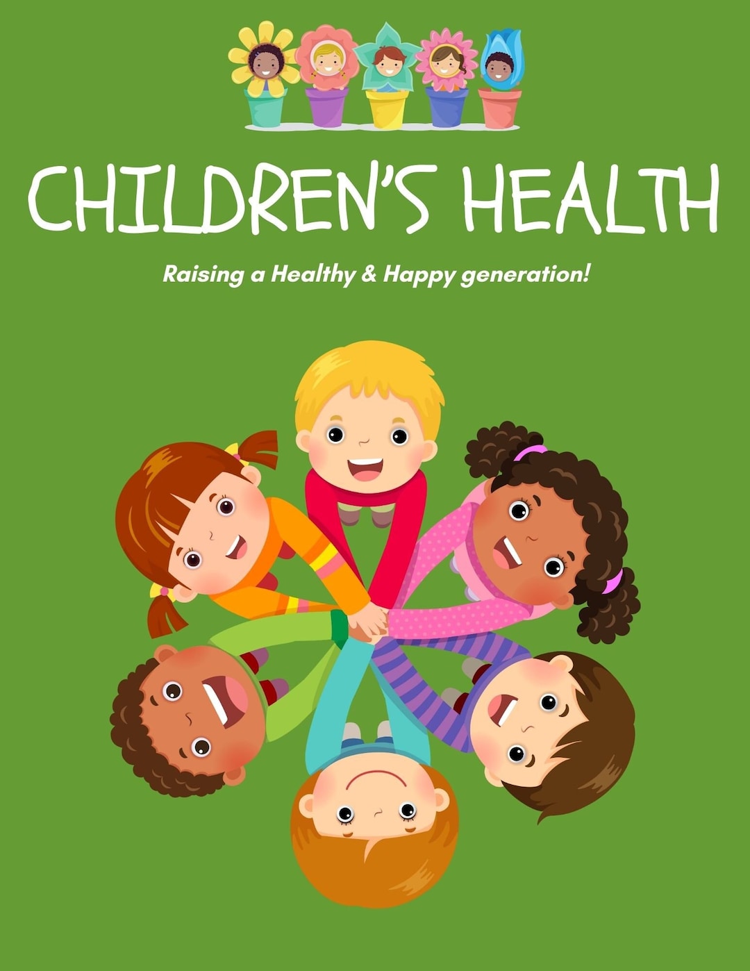 Children's Health Raising a Healthy and Happy Generation. Childhood ...