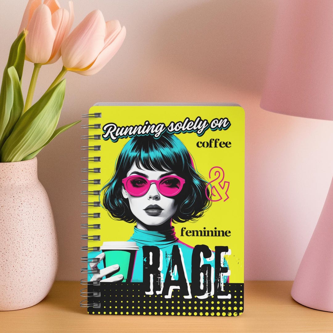 Retro Spiral Notebook: Coffee & Feminine Rage - Sassy Coffee Lover Journal, Colorful Feminist ...