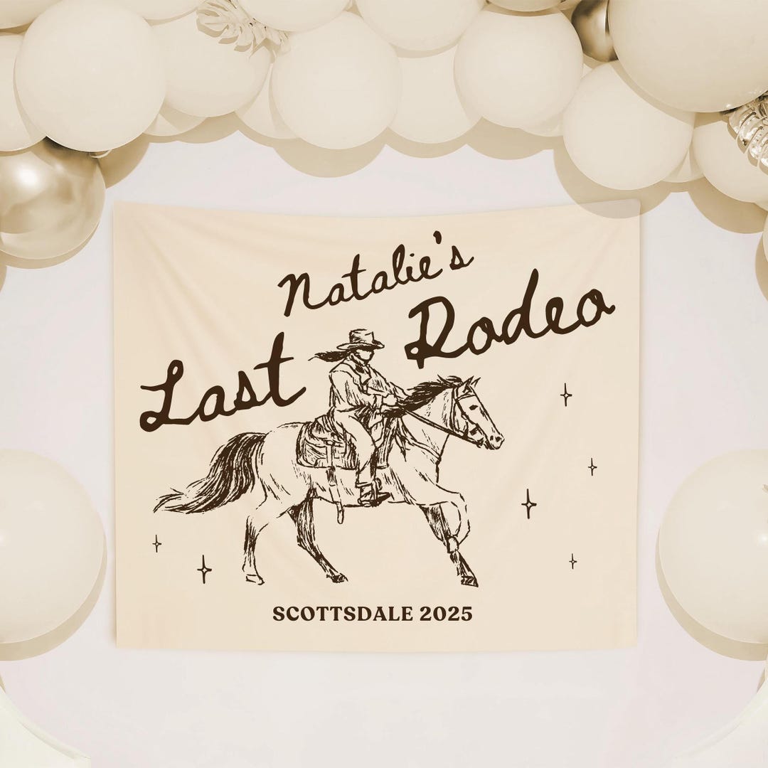 Last Rodeo Bachelorette Party Banner, Scottsdale Bachelorette Backdrop ...