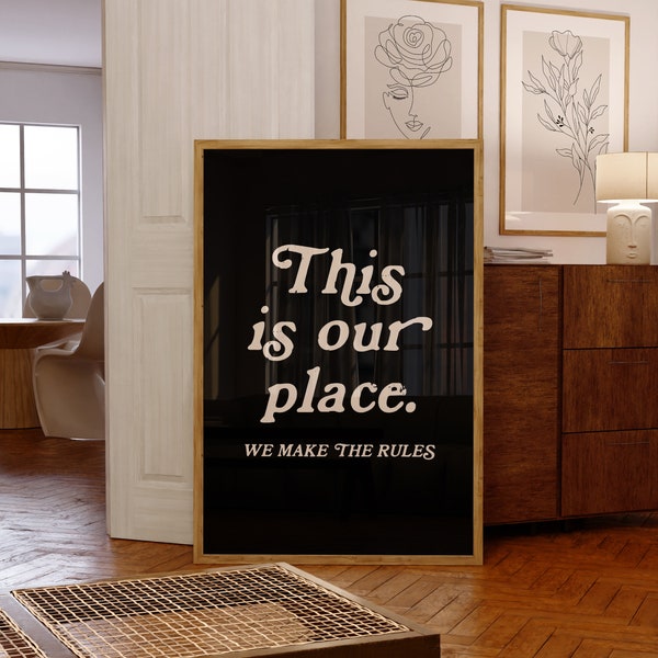 This is Our Place We Make the Rules - Etsy