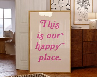 This is Our Happy Place Wall Art, Quote Prints, Our Happy Place Poster ...