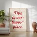 This is Our Happy Place Printable Art, Quote Poster, Our Happy Place ...