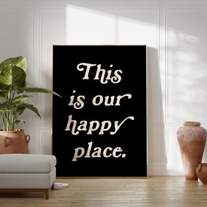 This is Our Happy Place Wall Art, Quote Prints, Our Happy Place Poster ...