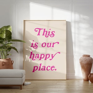This is Our Happy Place Sign, Quote Wall Decor, Our Happy Place Poster ...