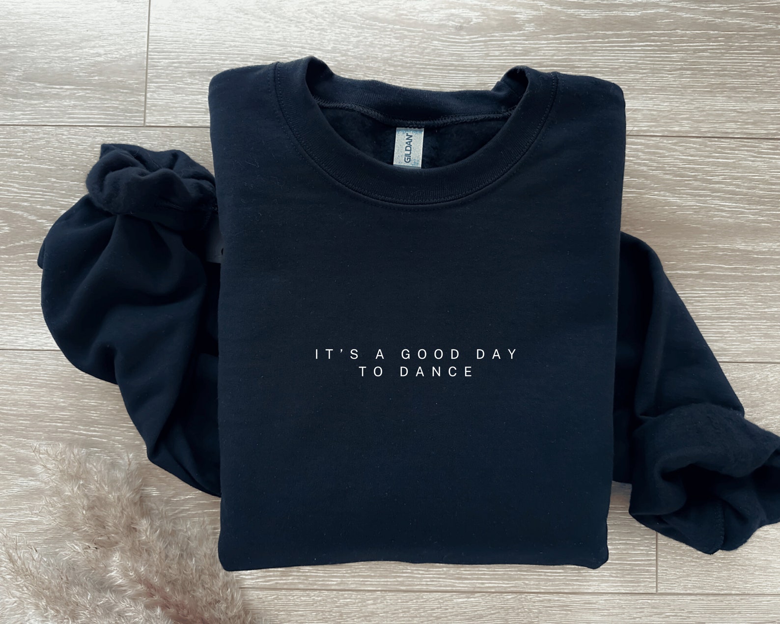 Dance Sweatshirt, It's A Good Day to Dance Sweatshirt, Ballet Sweatshirt, Dancer Sweatshirt ...