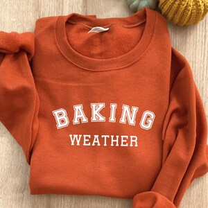 Baking Sweatshirt, Baking Weather Sweater, Fall Baker Sweatshirt, Baker ...