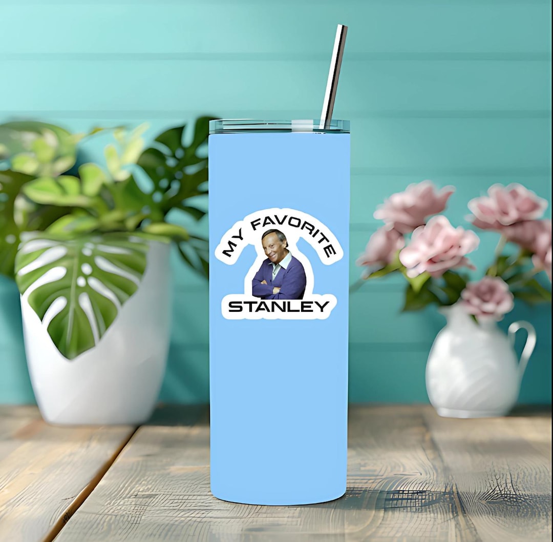 Stanley Cup My Favorite Stanley Sticker. Mrs Roper and the Gang! DONT ...