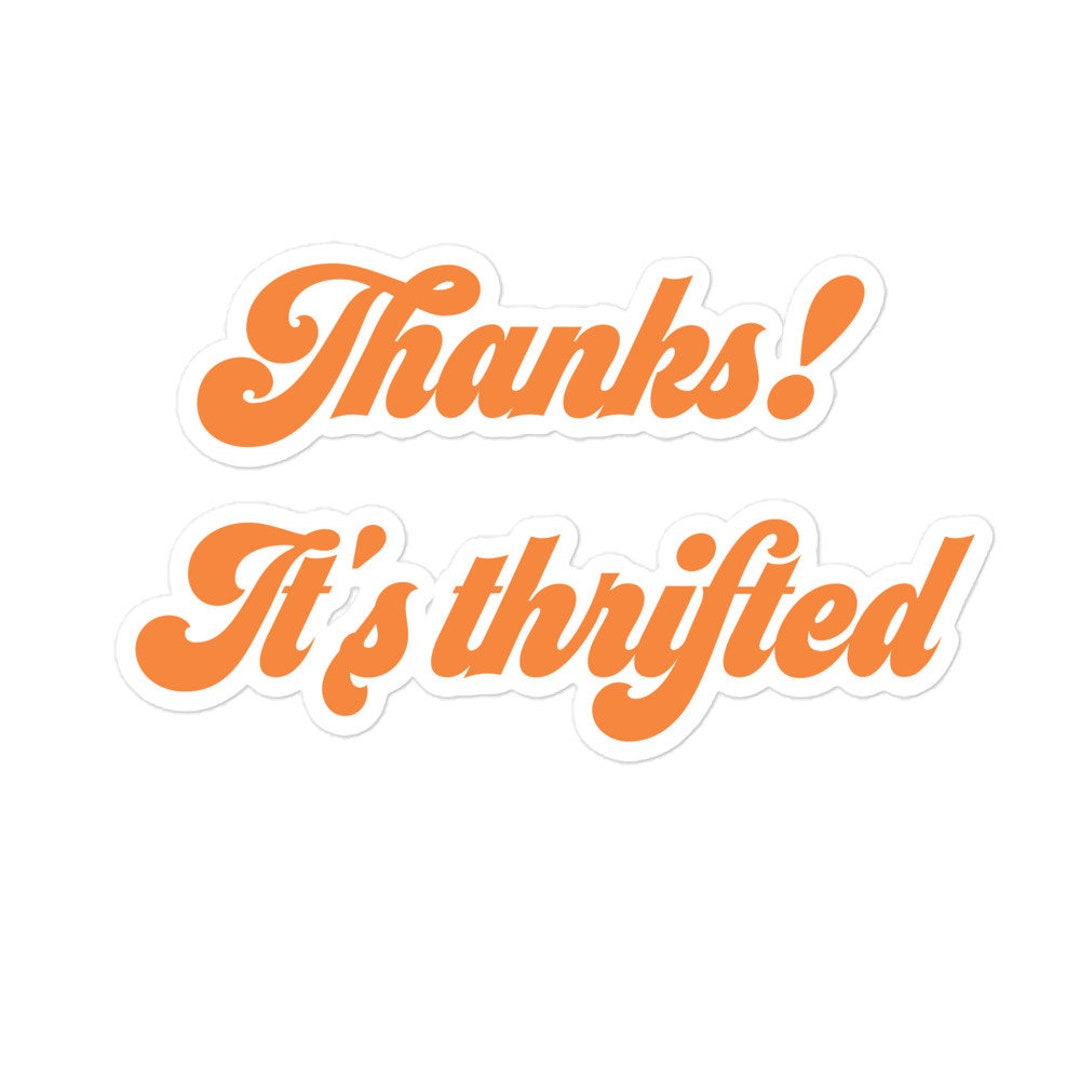 Thanks It's Thrifted Orange Sticker - Etsy