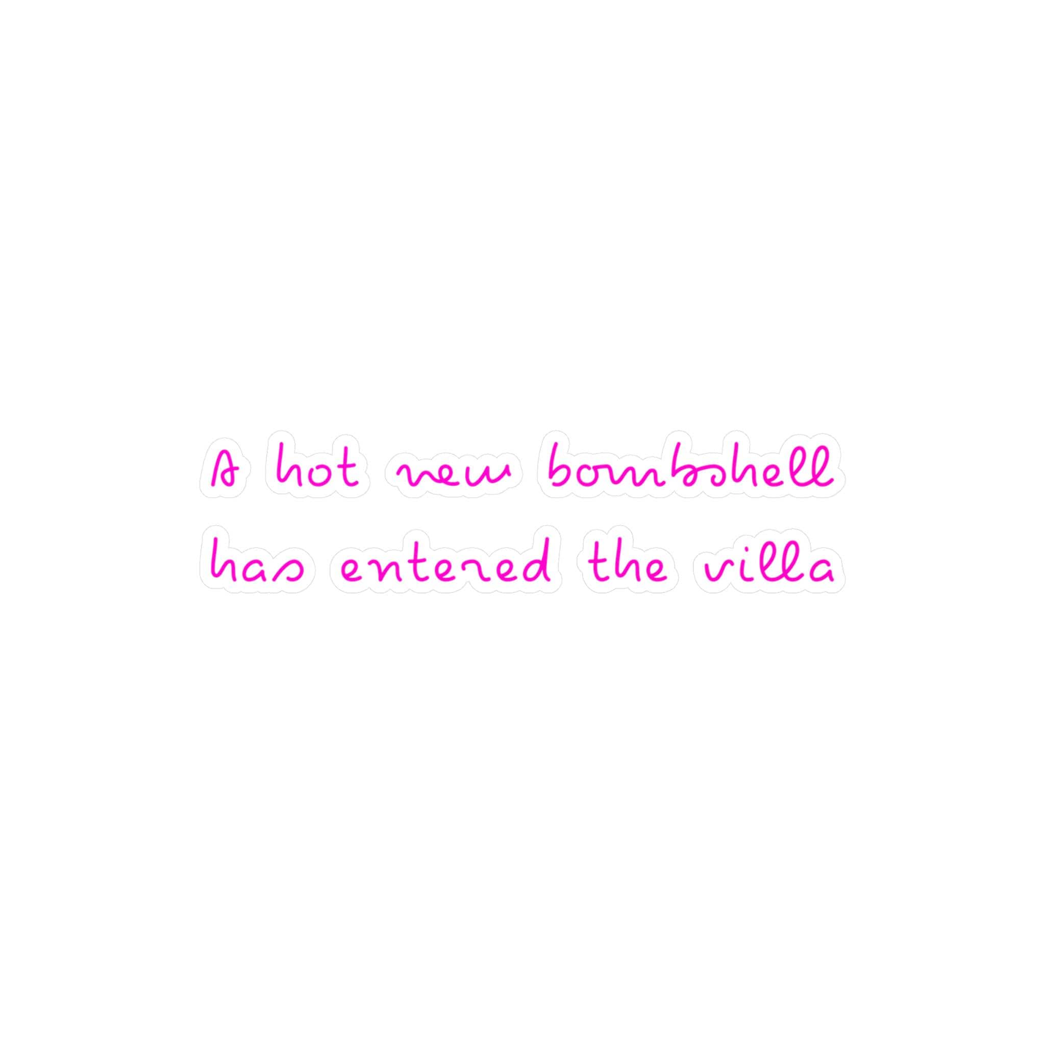 A Hot New Bombshell Has Entered the Villa| Kiss-cut Vinyl Sticker ...