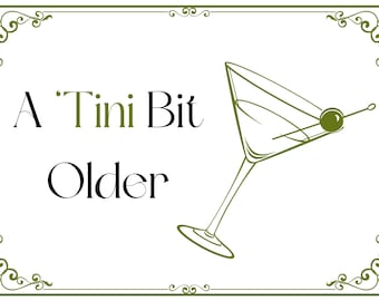 A Tini Bit Older Card Martini Birthday Card Espresso Martini Cards Cute ...