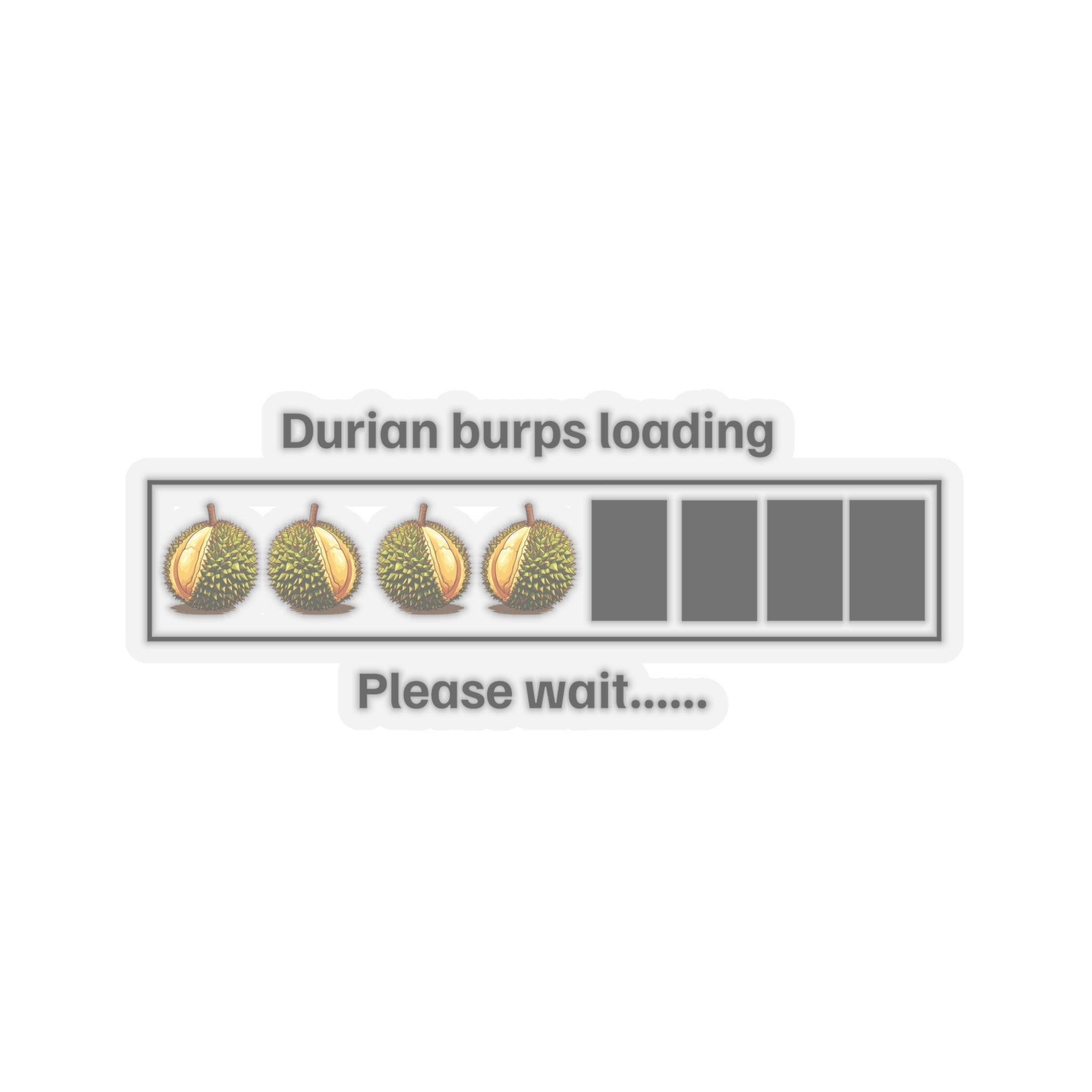 Durian Sticker Funny Durian Sticker Durian Burps Loading - Etsy