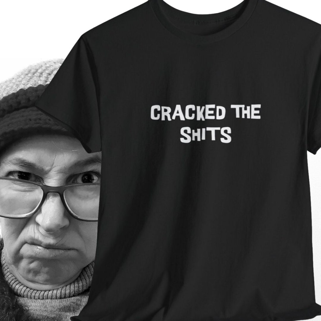 Aussie Shirt, Australian Slang T-shirt, Aussie Slang, Cracked the Shits ...