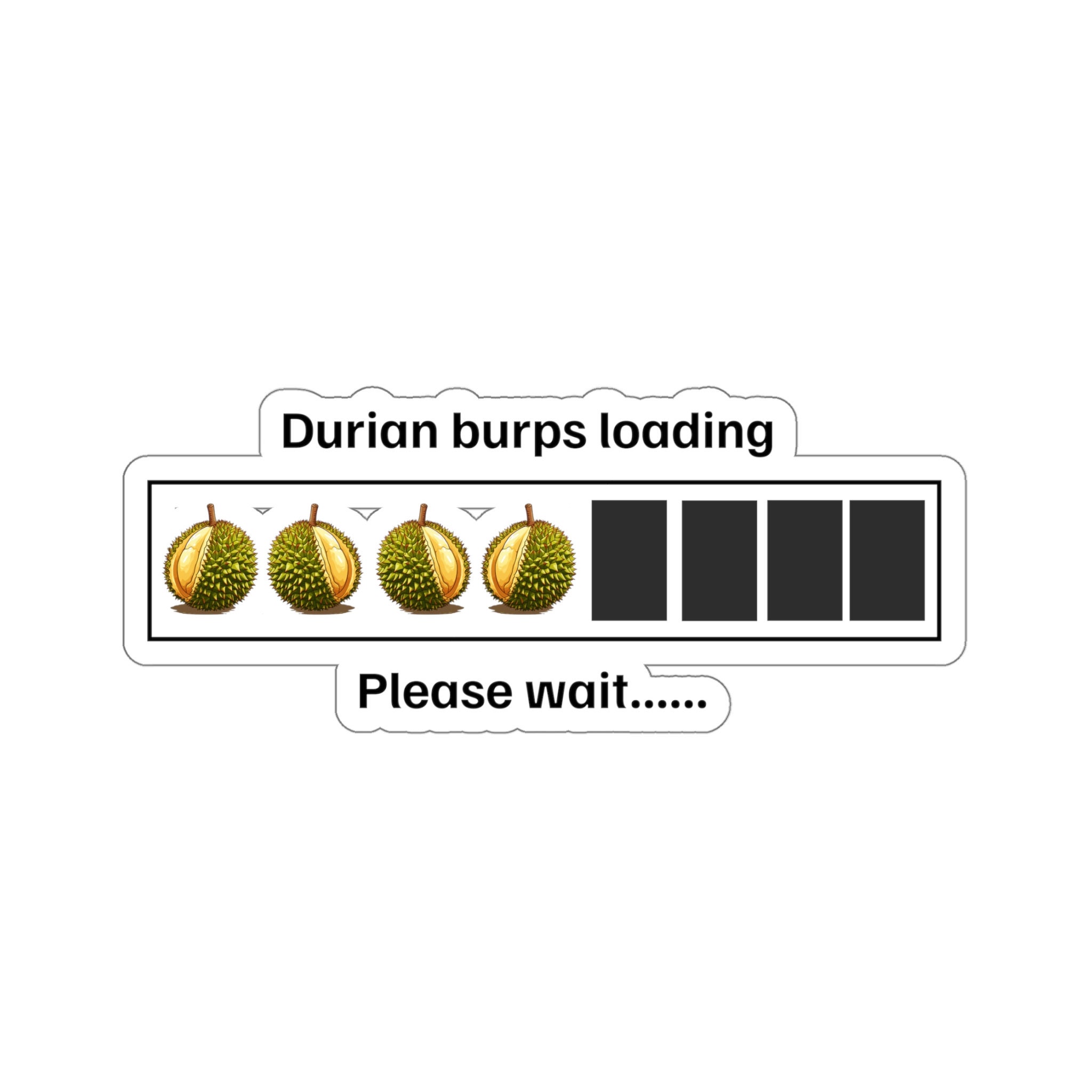 Durian Sticker Funny Durian Sticker Durian Burps Loading - Etsy