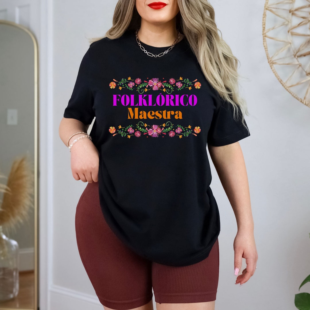Folklorico Maestra Shirt, Folklorico Teacher Shirt, Folklorico ...