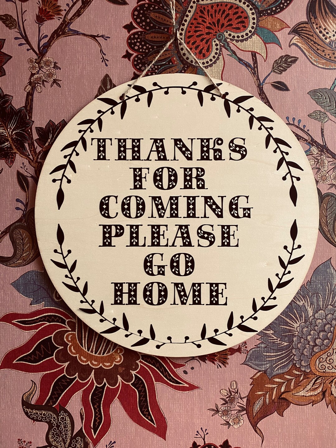 Thanks for Coming Please Go Home Sign - Etsy