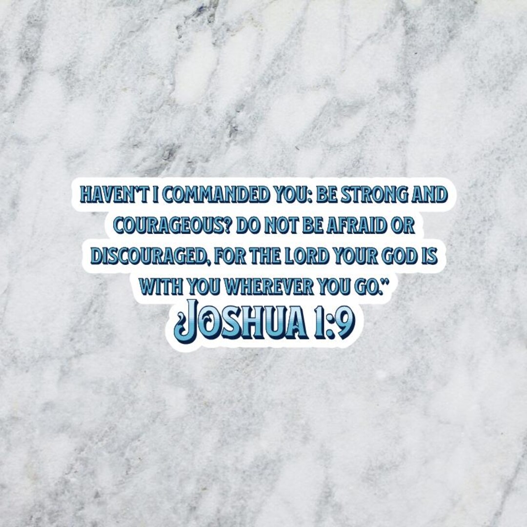 Be Strong and Courageous Joshua 1:9 Matte Vinyl Sticker Faith Christian ...