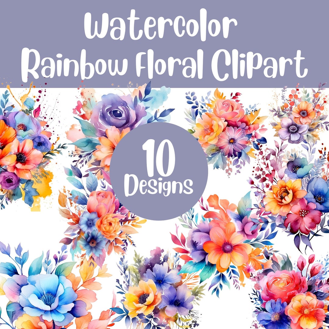Rainbow Flowers PNG Bundle Watercolor Floral Clipart Bouquets Spring ...