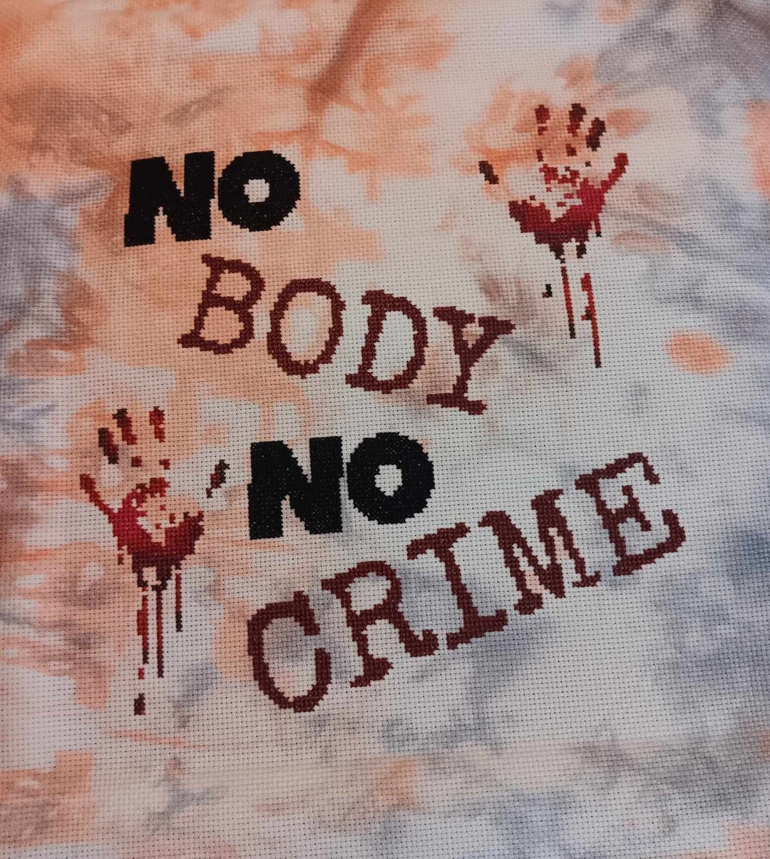 No Body No Crime Cross Stitch Pattern - Etsy