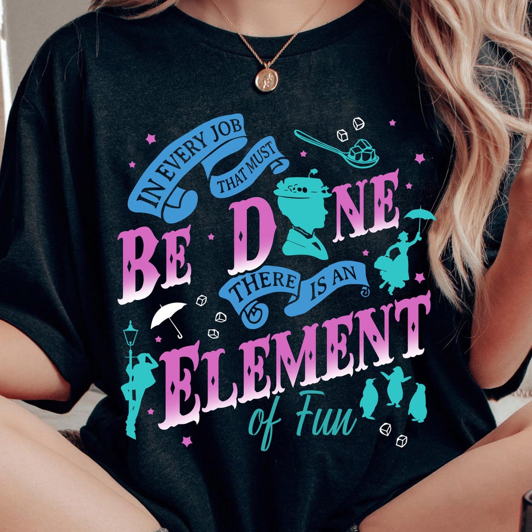Disney Mary Poppins Spoonful of Sugar Shirt, in Every Job That Must Be ...